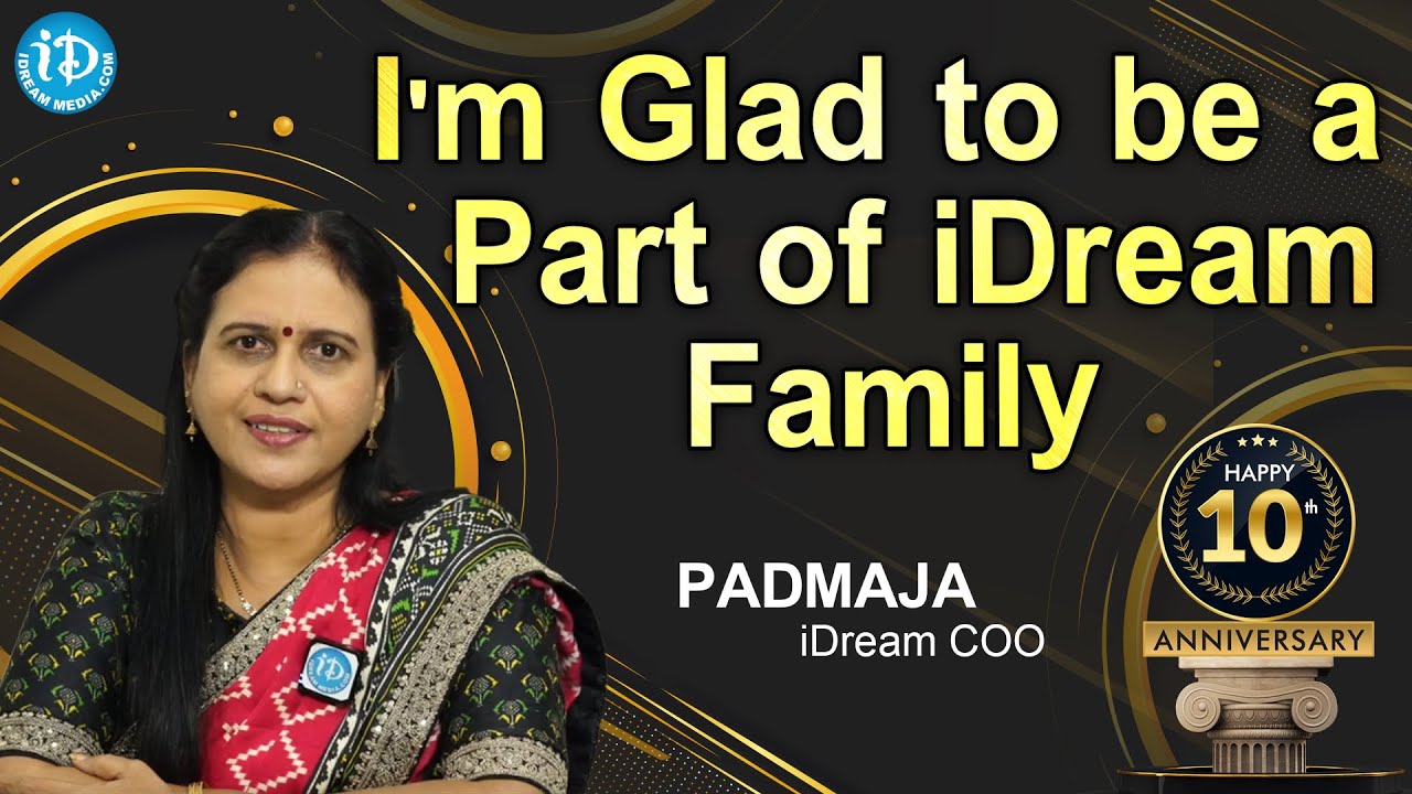 I'm Glad to be a Part of iDream Family - iDream COO Padmaja Best Wishes to iDream 10th ...