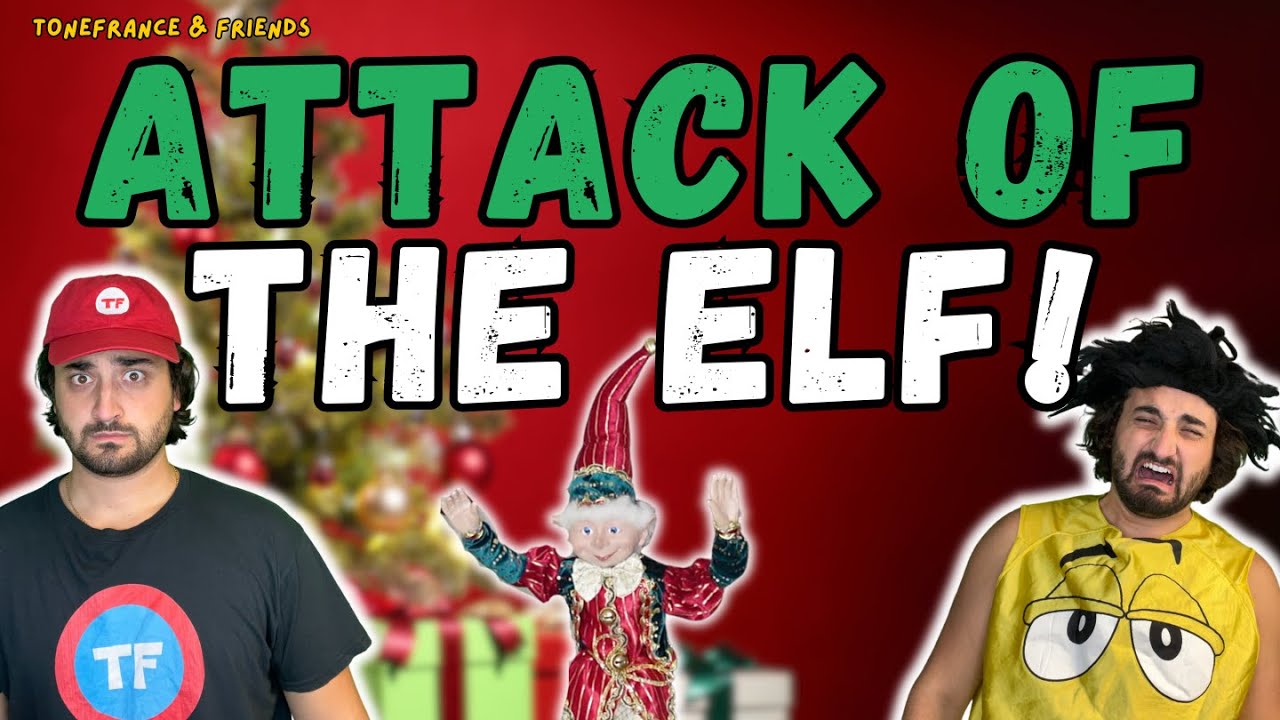 Attack of the Elf! | ToneFrance & Friends - YouTube
