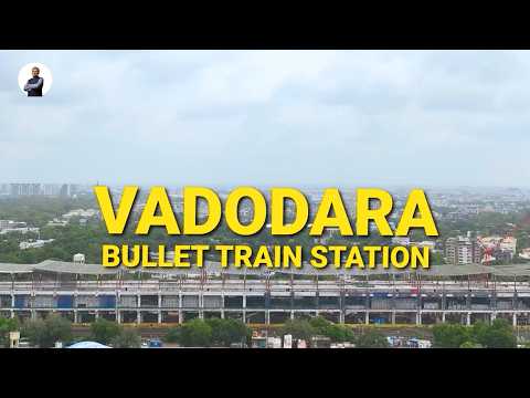 Vadodara Bullet Train Station: A faster gateway to opportunity