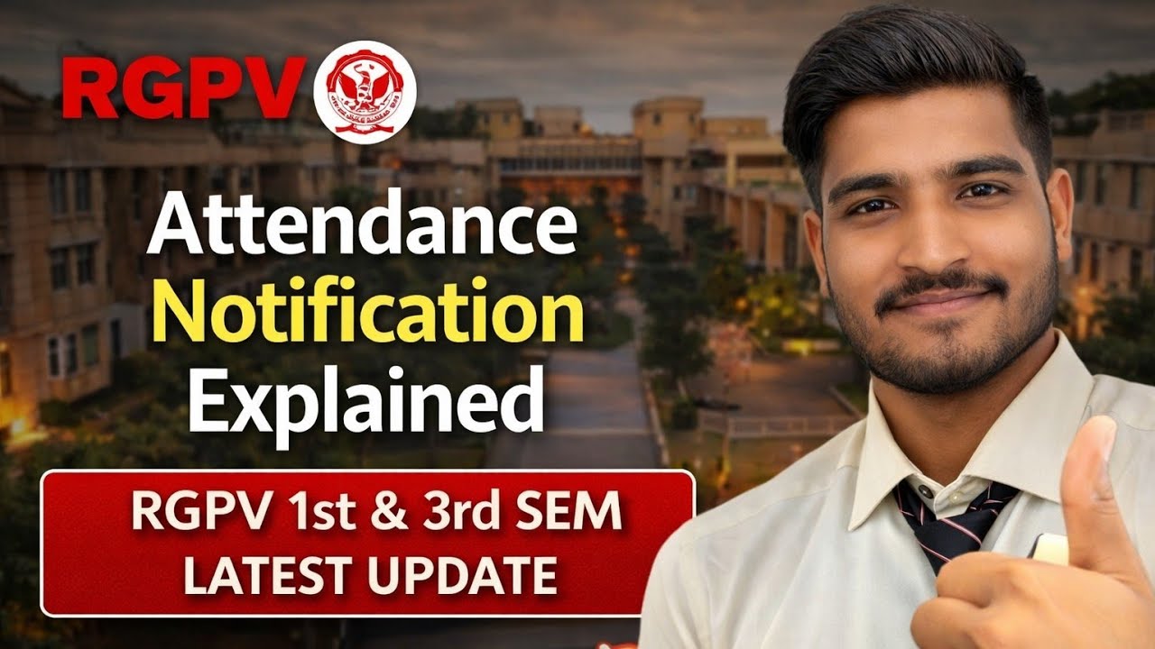 RGPV 1st & 3rd Sem Latest Update | Attendance Notification Explained ...
