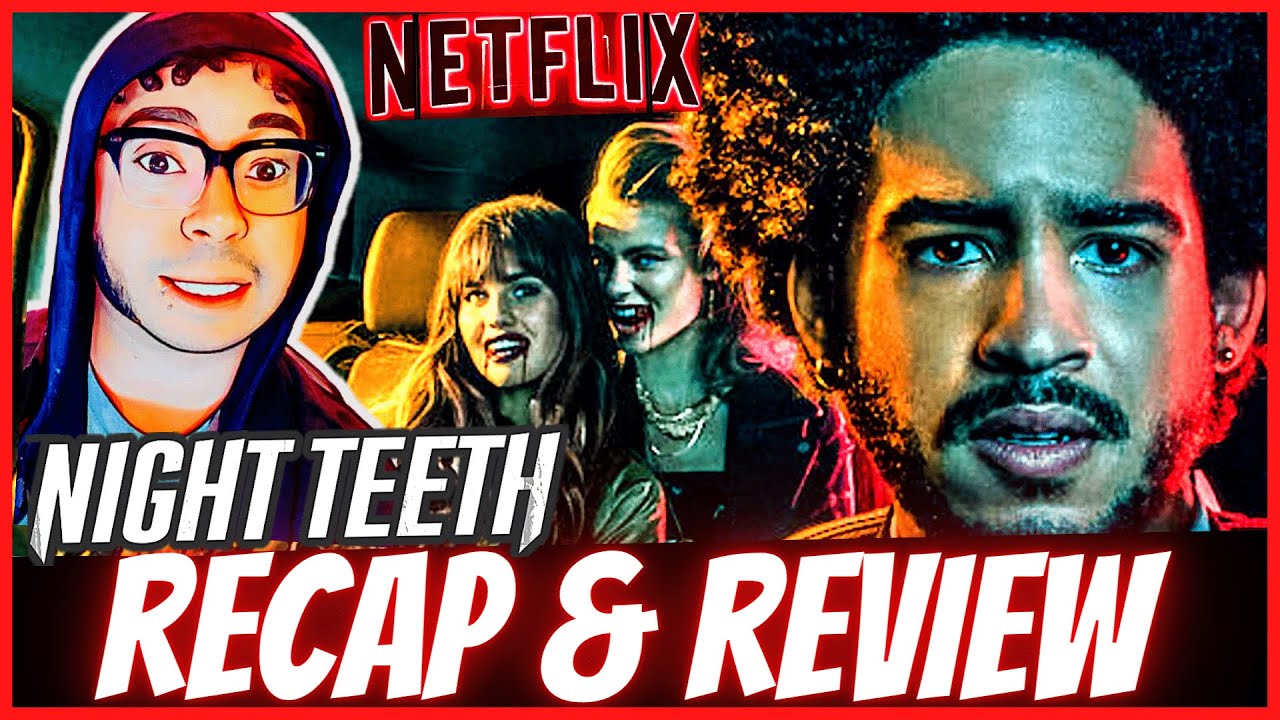 Night Teeth (Netflix) Recap & Review | Ending EXPLAINED 🧛👀 - YouTube