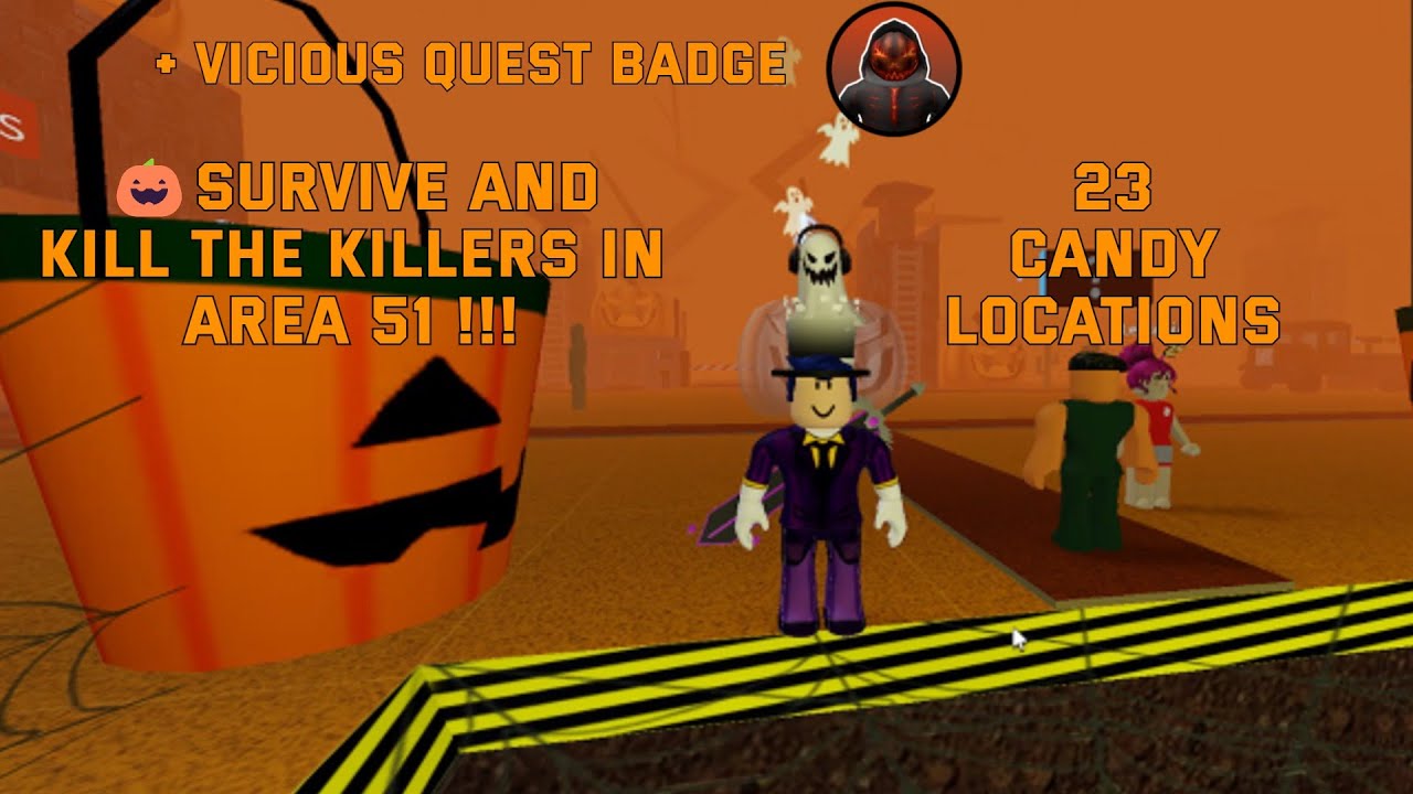 23 Candy locations + Vicious Quest badge | Survive and Kill the Killers ...