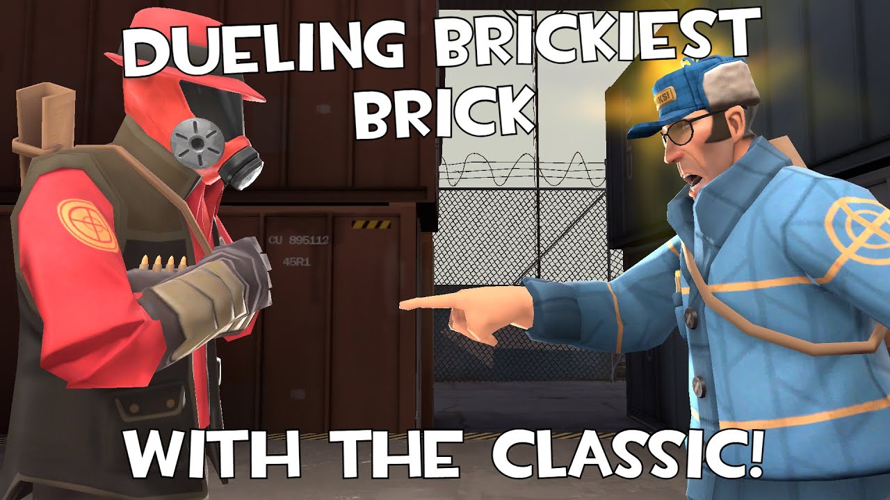 [TF2] Dueling Brickiest Brick With The Classic! - YouTube
