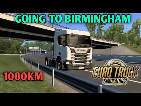 Long Drive To Birmingham 1000KM Euro Truck Simulator 2 Part 1-Practical ...