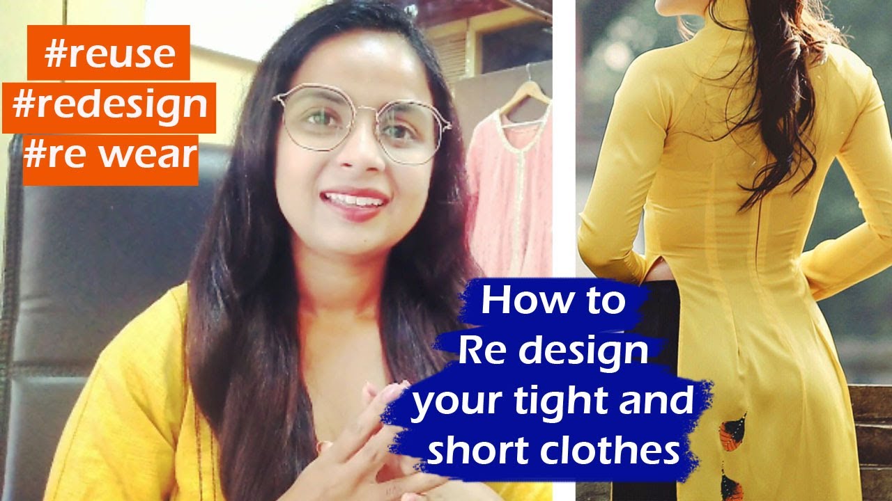 Awesome Ways to wear your tight and short clothes again - YouTube