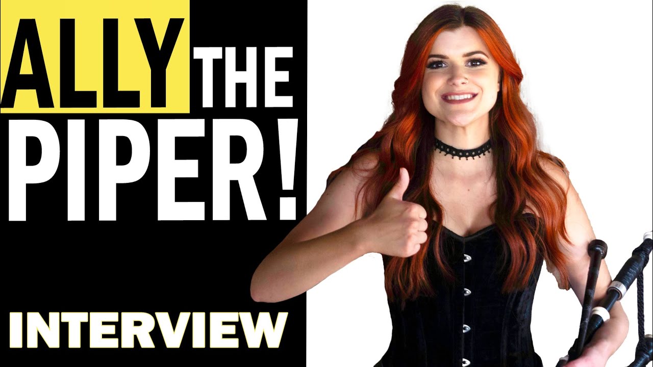 Interview: Ally the Piper - Rocking the Bagpipes for New Audiences ...