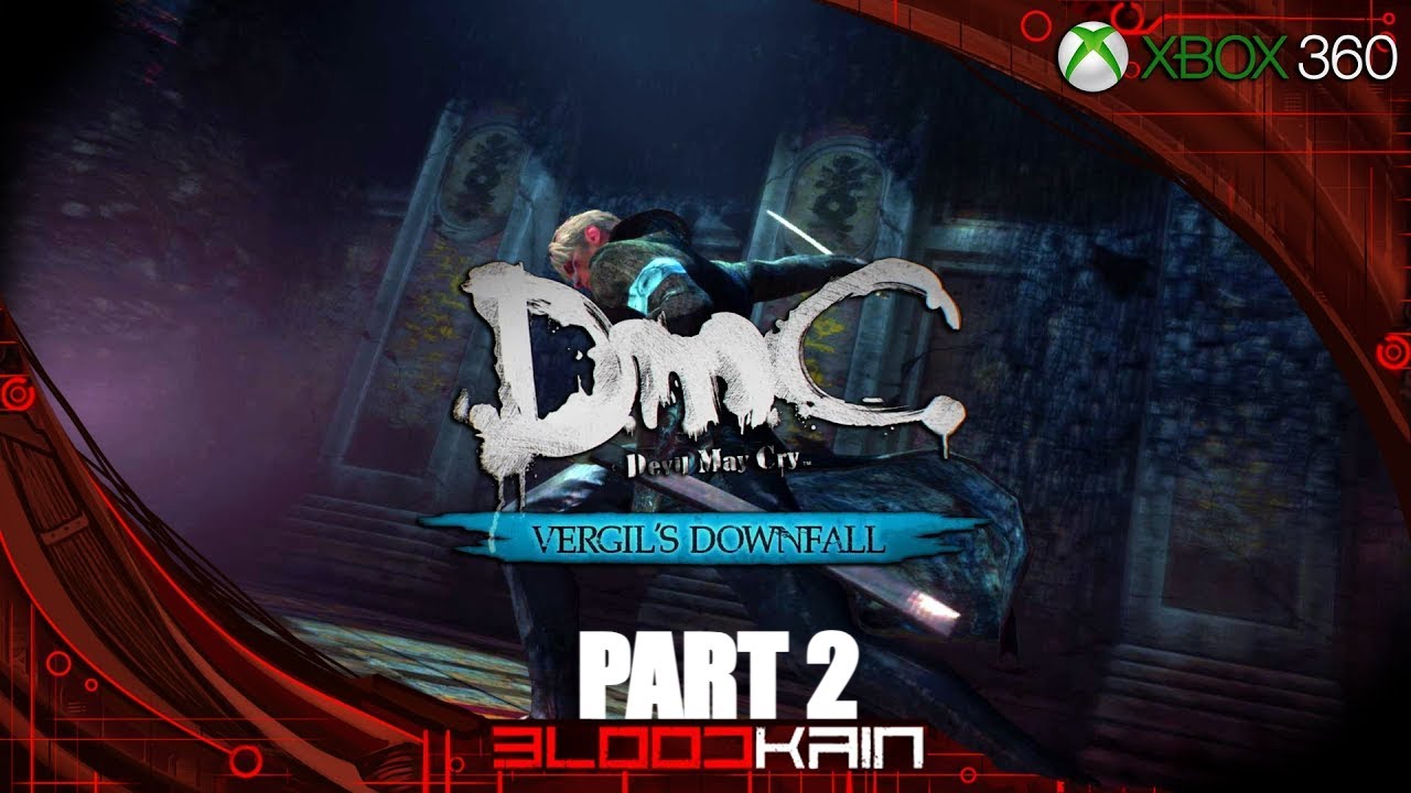 DMC - DEVIL MAY CRY VERGIL'S DOWNFALL | XBOX 360 | ПРОХОЖДЕНИЕ | PART 2 ...