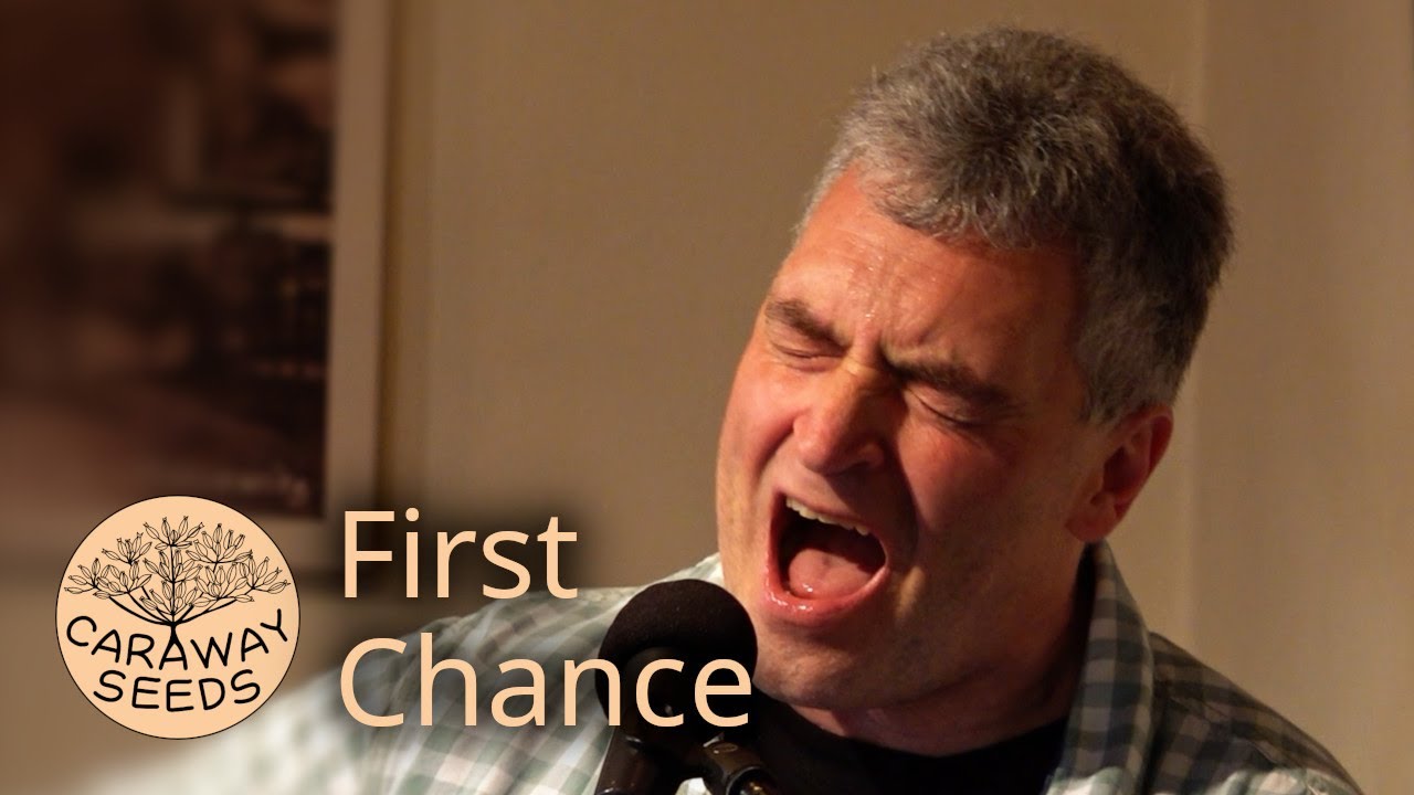 Caraway Seeds - First Chance (David Gray Cover) - YouTube