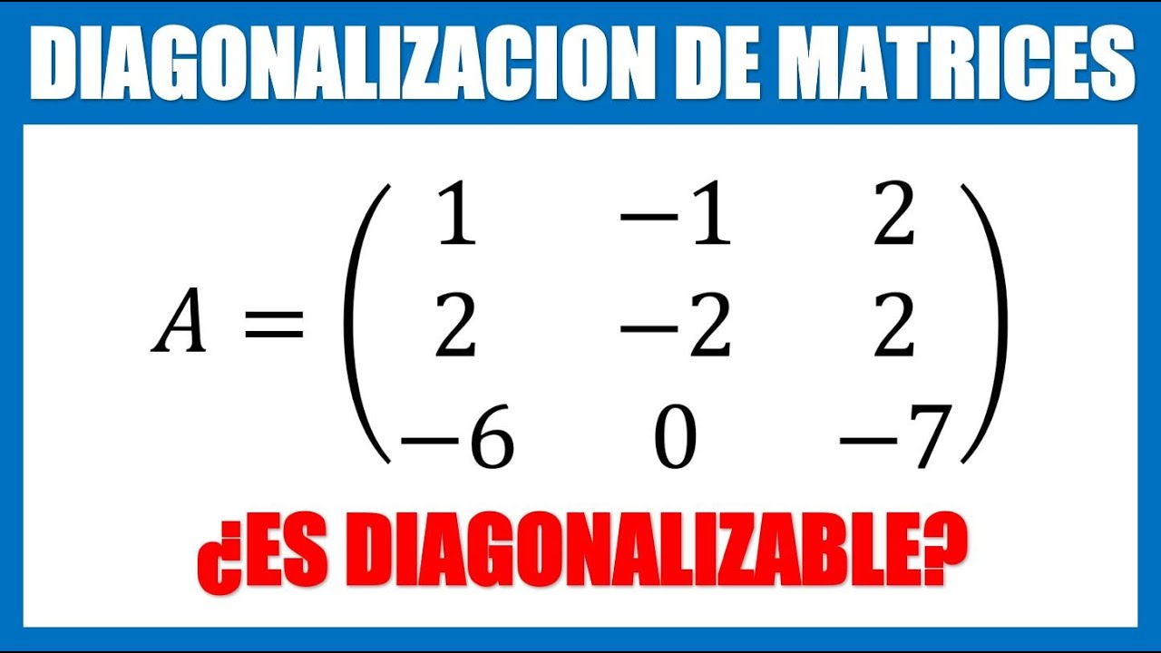 Domina la Diagonalización de Matrices 3x3 - YouTube