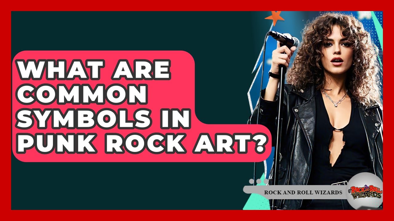 What Are Common Symbols In Punk Rock Art? - Rock and Roll Wizards - YouTube