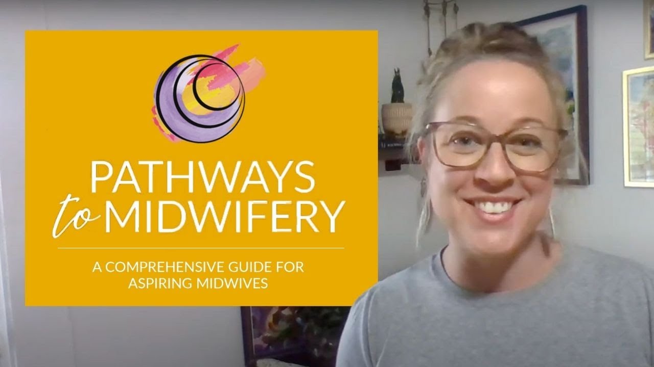 Pathways to Midwifery: Choose Your Path Wisely | NEW COURSE LAUNCH ...