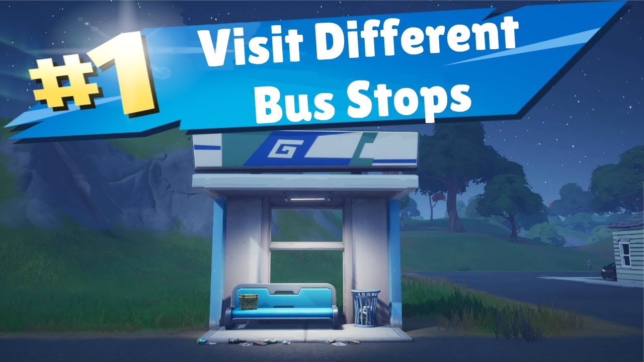 Visit Different Bus Stops in a Single Match Fortnite - YouTube