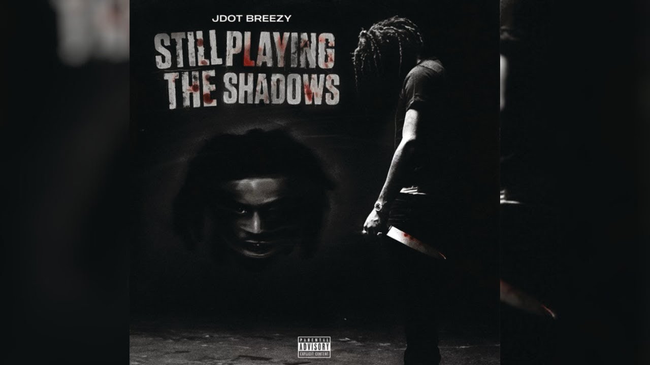 Jdot Breezy - Still Playing The Shadows (Full Album) - YouTube