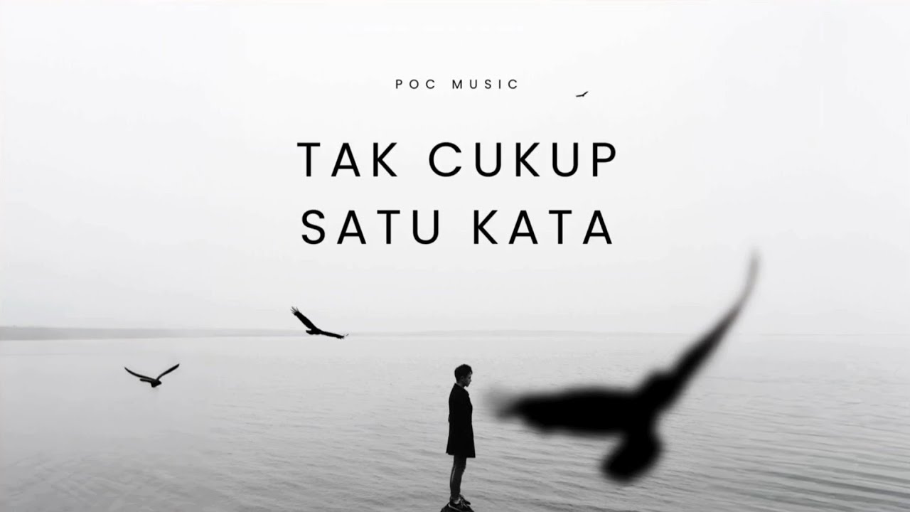 Tak Cukup Satu Kata - POC MUSIC (official lyrics video) - YouTube