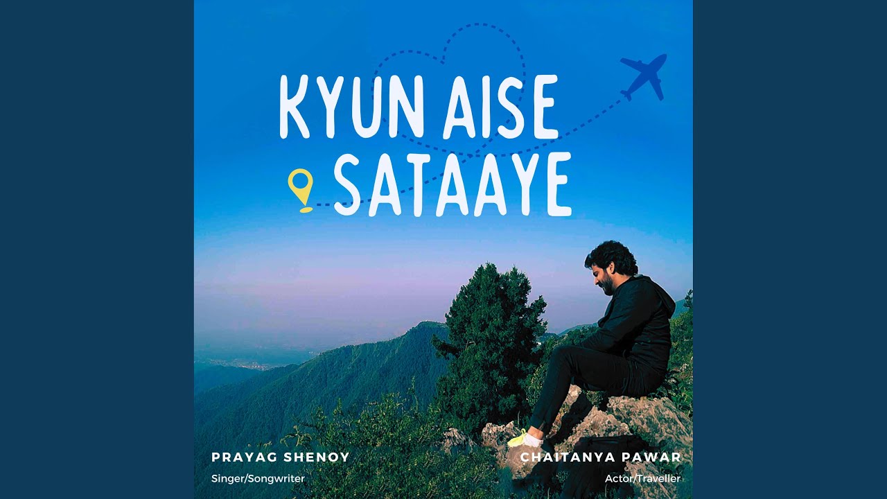 Kyun Aise Sataaye (feat. Neeraj Mistry & Chaitanya Pawar) - YouTube