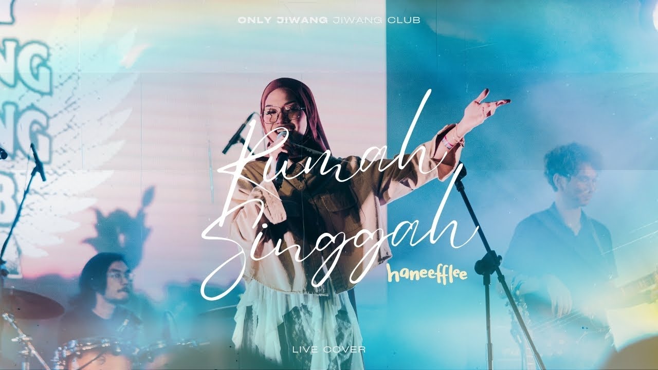 Haneefflee - Rumah Singgah (Live Cover at Only Jiwang Jiwang Club ...
