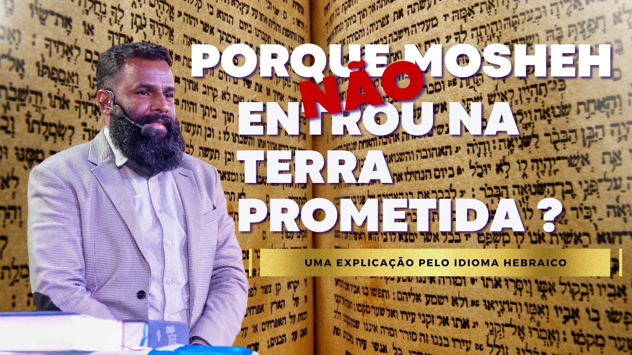 Porque Mosheh não entrou na Terra Prometida ? Uma explicação pelo ...