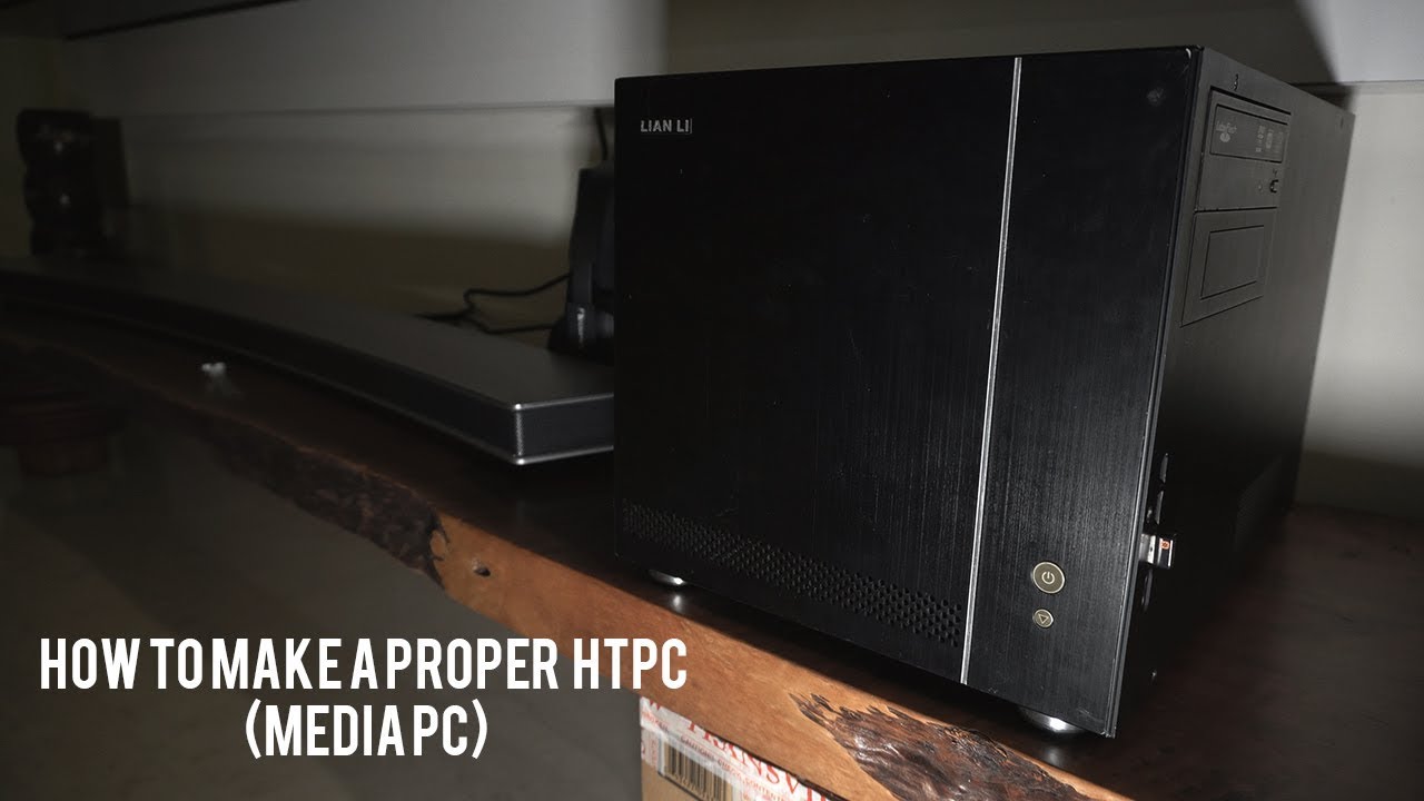 How to build an ideal Media Pc (HTPC) - YouTube