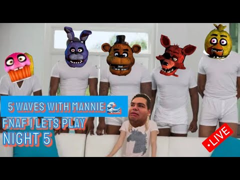 🌊Five Waves With Mannie🌊 (FNAF 1) Lets Play - Part 4 NIGHT 5 - YouTube