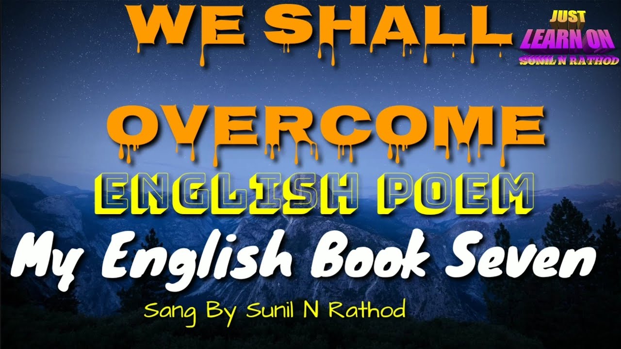 WE SHALL OVERCOME POEM SONG MY ENGLISH BOOK SEVEN YouTube we-shall-overcome-poem-song-my-english-book-seven-youtube