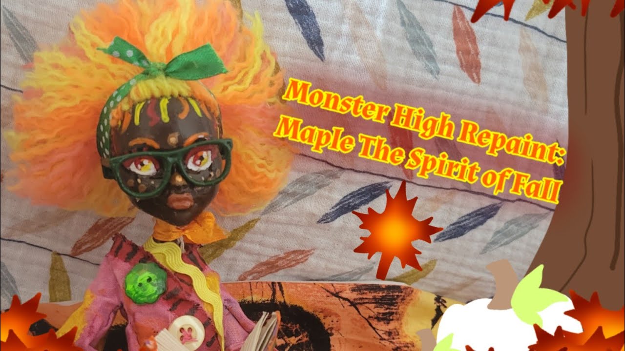 Monster High Repaint: Maple the Spirit of Fall - YouTube