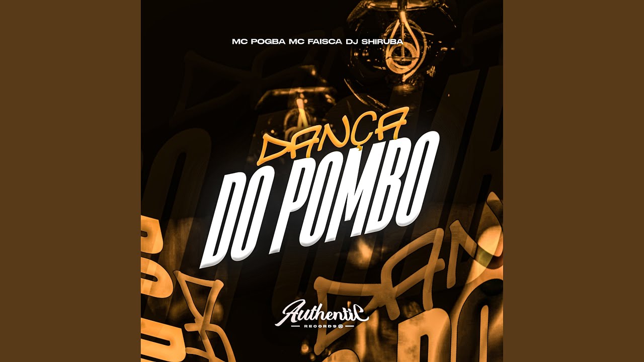 Dança do Pombo - YouTube