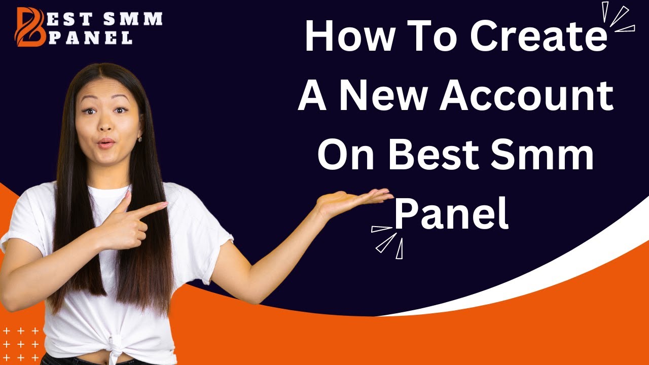 How To Create A New Account On The Best SMM Panel - YouTube