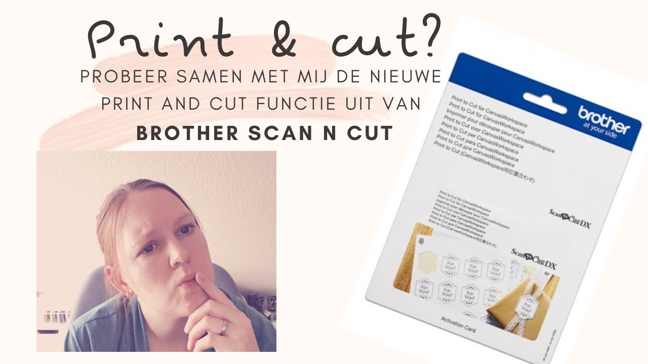 Print & Cut functie met de Brother ScanNcut Canvas Workspace - YouTube