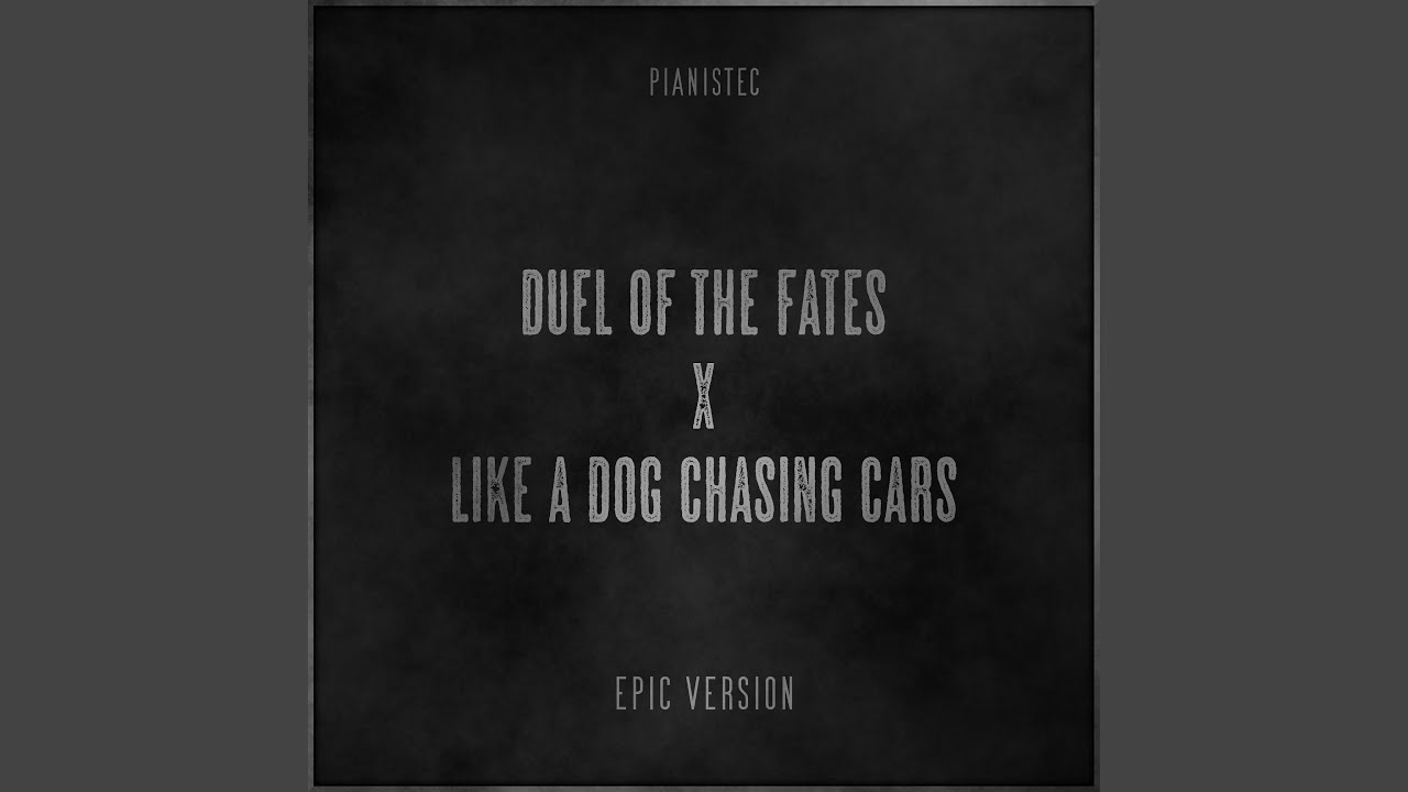 Duel of the Fates x Like a Dog Chasing Cars - Epic Version - YouTube
