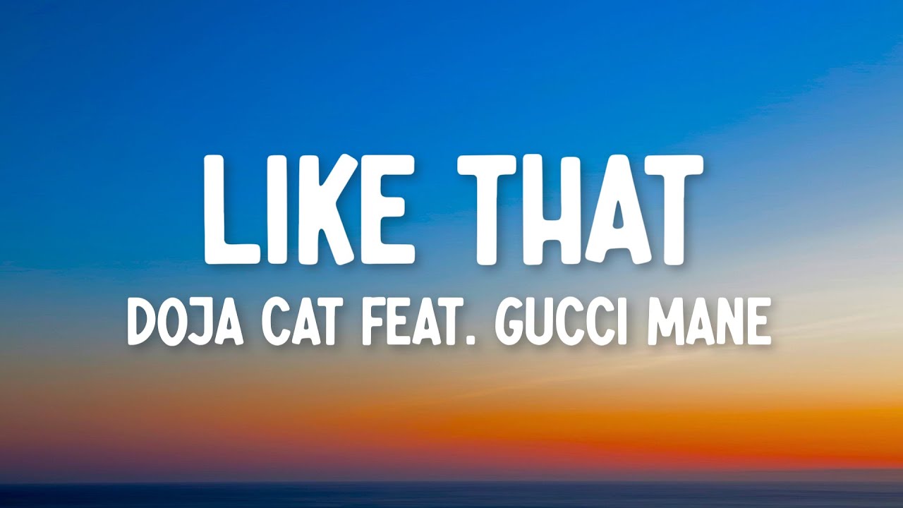 Doja Cat - Like That (Lyrics) Ft. Gucci Mane - YouTube