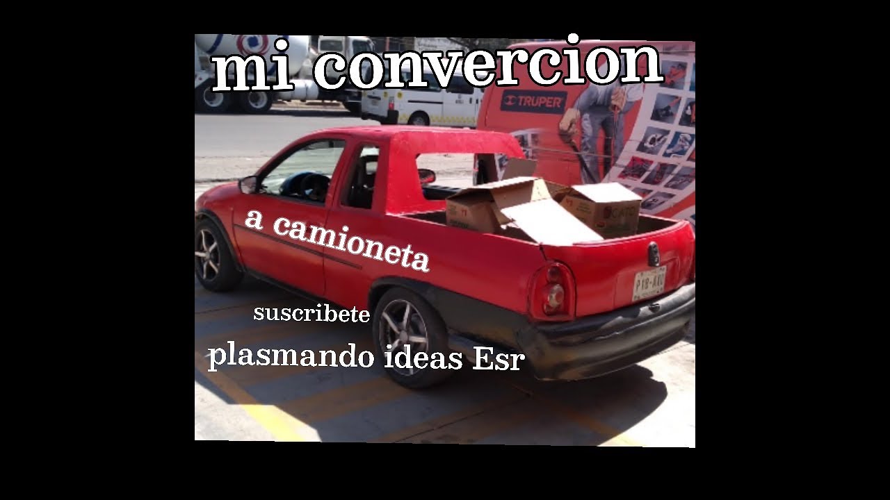 Chevy pop conversión a camioneta 2 parte - YouTube