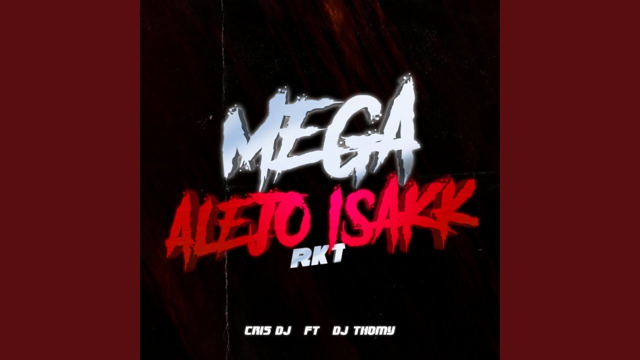 Mega Alejo Isakk (Remix) - YouTube