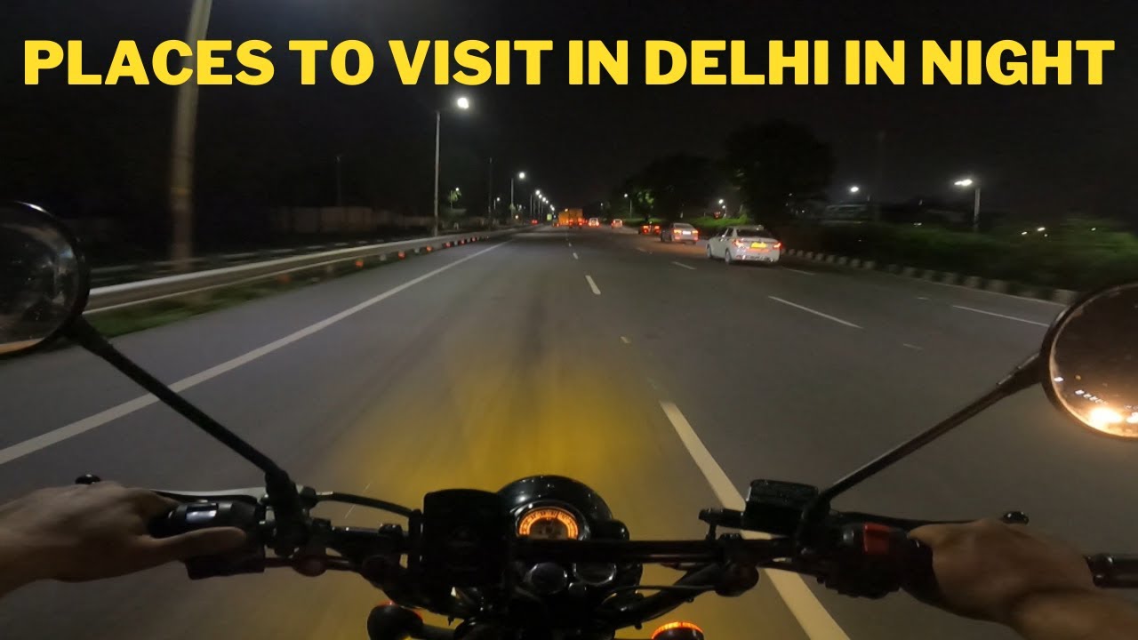 Nighout in Delhi|Place to visit at night in delhi |Late night food in ...