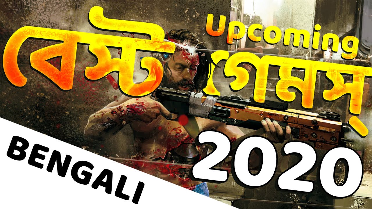 Upcoming Best Games 2020 | Bengali | BitZco - YouTube