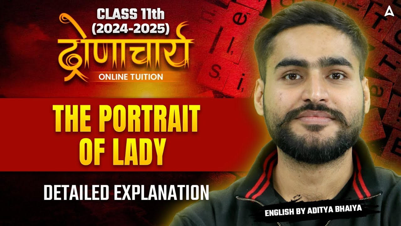Class 11 English | The Portrait of Lady | Detailed Explanation with Pointers | by Aditya Bhaiya ...