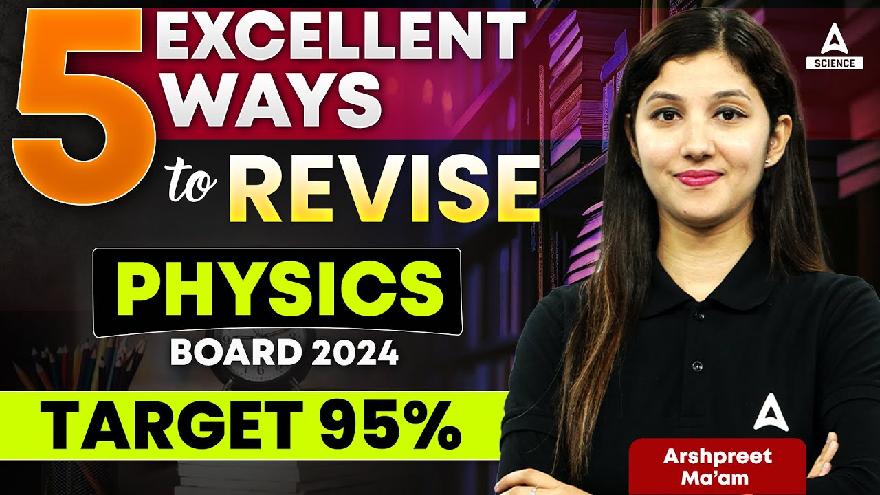 5 Excellent Ways To Revise Complete Physics 🔥🔥 | Class 12 Physics by Arshpreet ma'am - YouTube