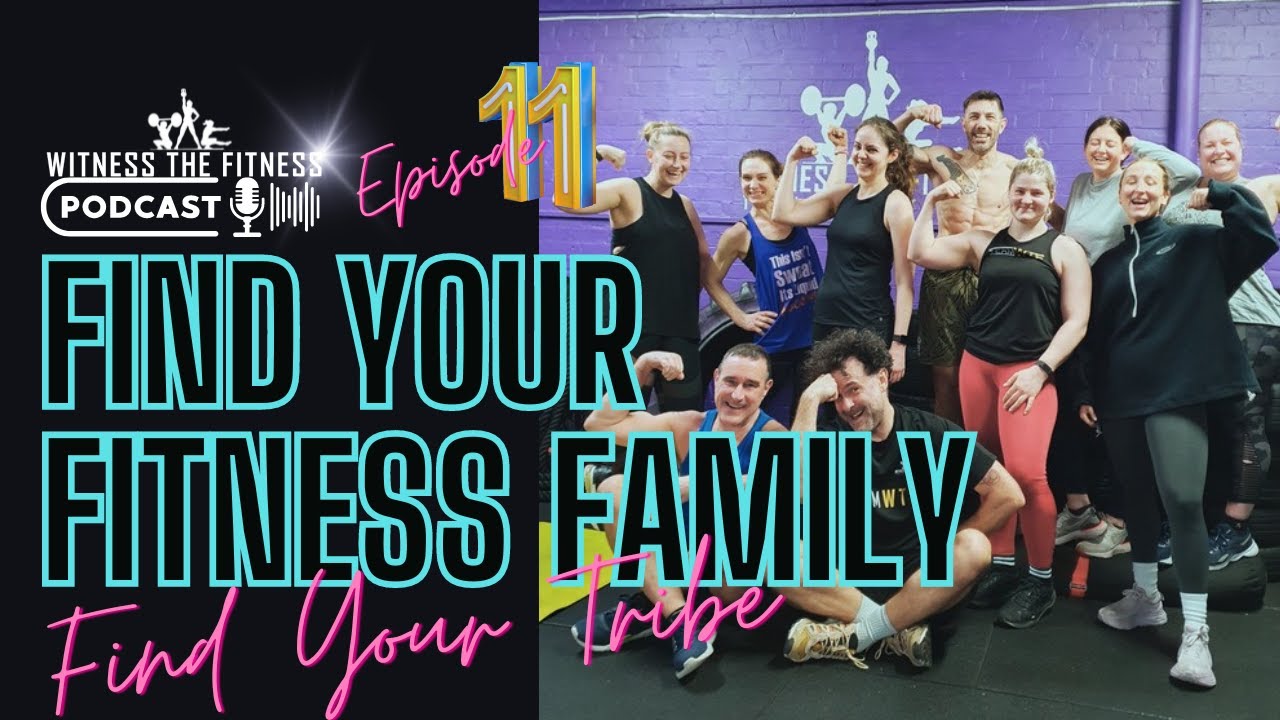 Find Your Fitness Family - The Benefits of Group Training. Witness The Fitness Podcast - YouTube