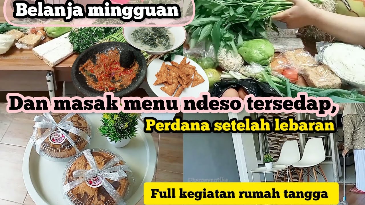 BELANJA MINGGUAN & MASAK MENU NDESO TERSEDAP, PERDANA SETELAH LEBARAN ‼ ...