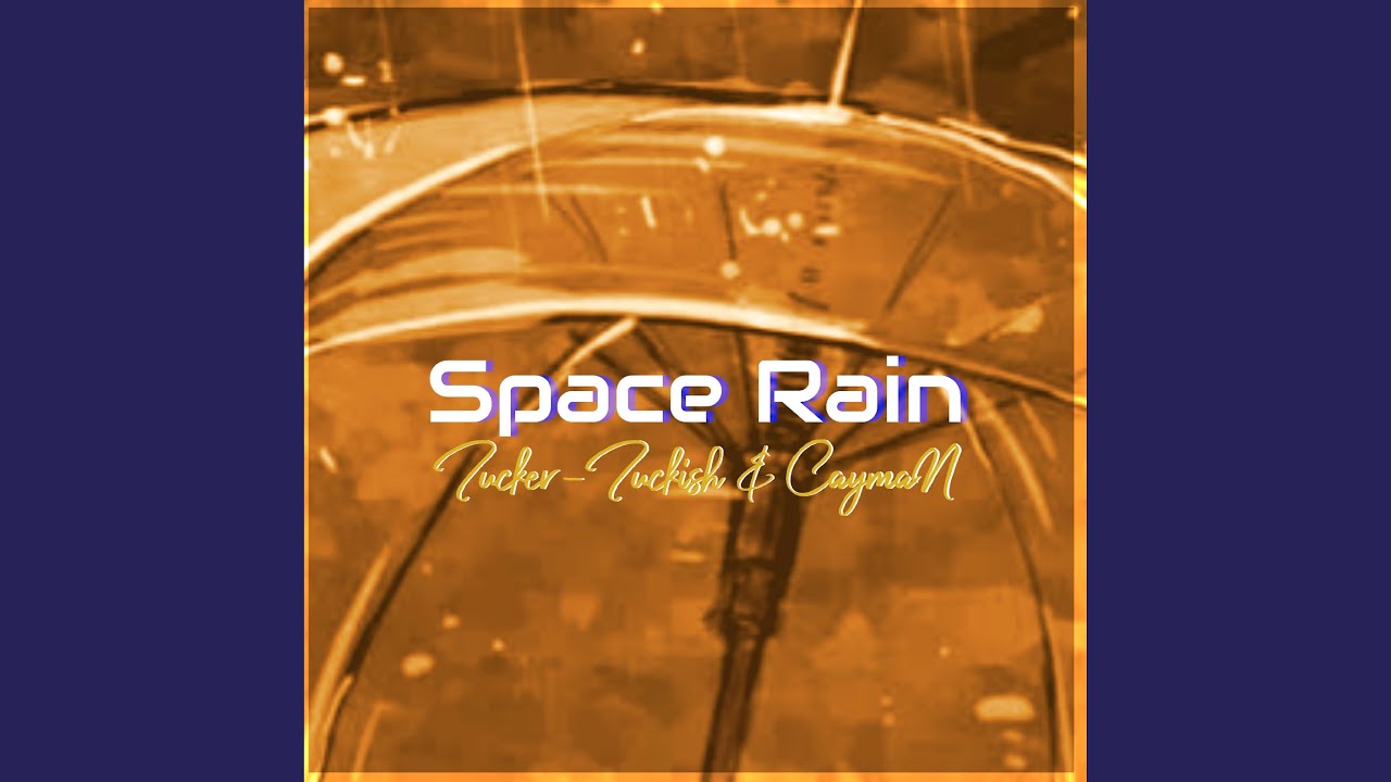 Space Rain - YouTube