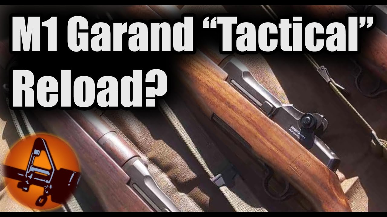 Reloading the M1 Garand in Combat, Some Additional Considerations to ...