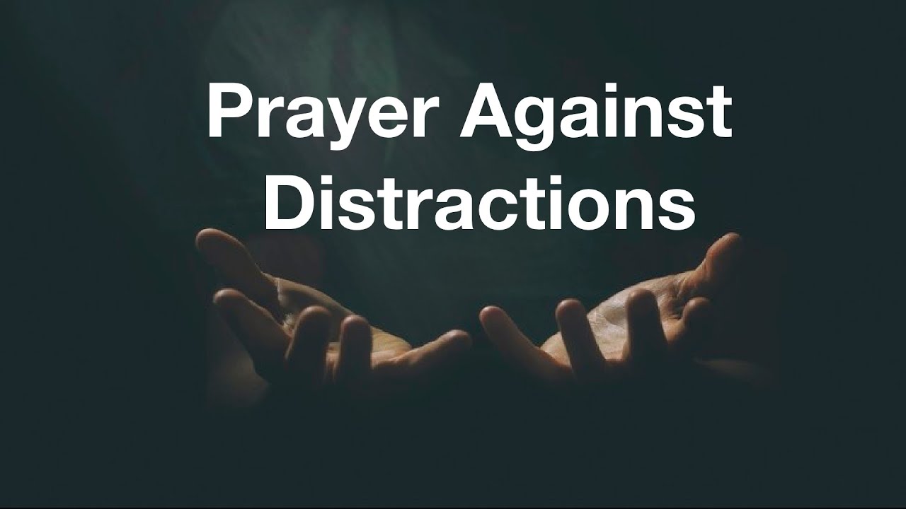 Prayer against distractions | My daily prayer - YouTube