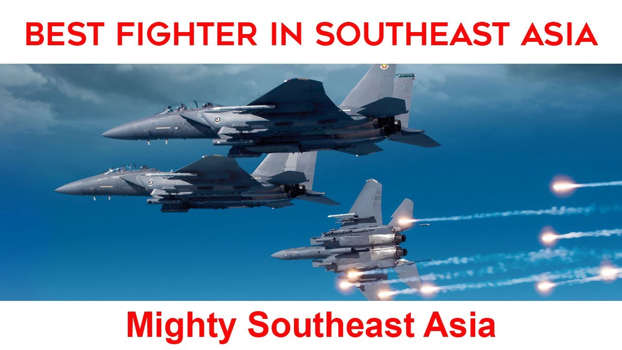 The Best Air Superiority Fighters In Southeast Asia - YouTube