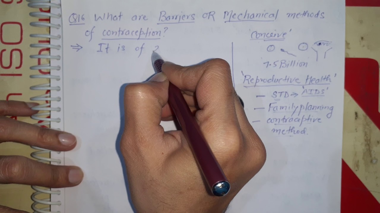 Q.16 What are Barriers/Mechanical Methods of Contraception? Chap.8 ...
