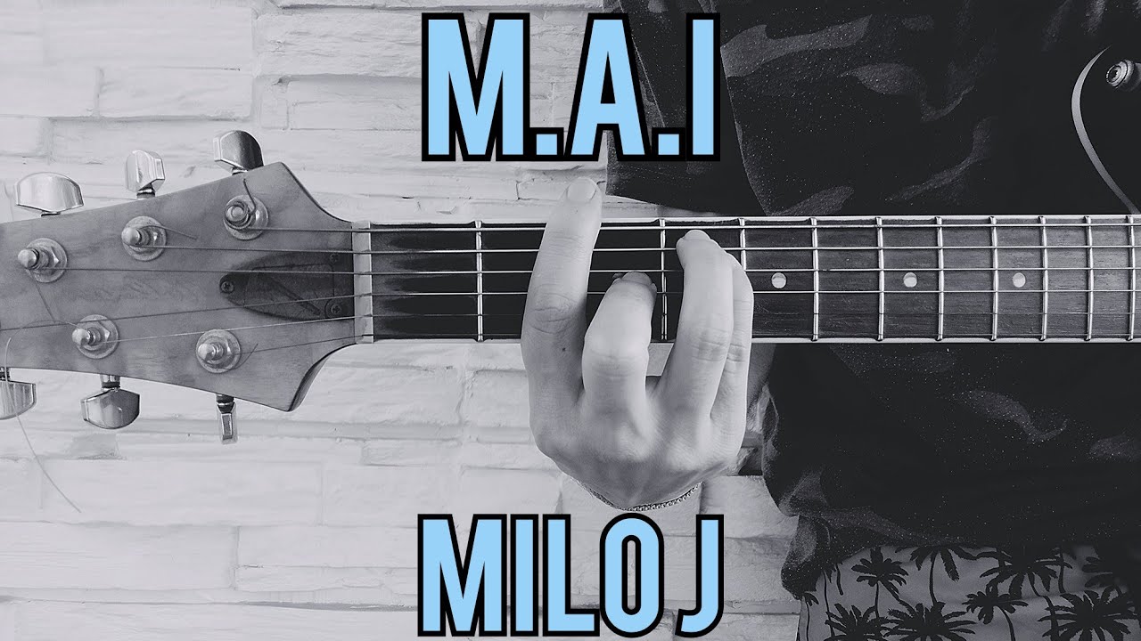 Como tocar M.A.I de Milo j guitarra (FACIL Y RAPIDO) - YouTube