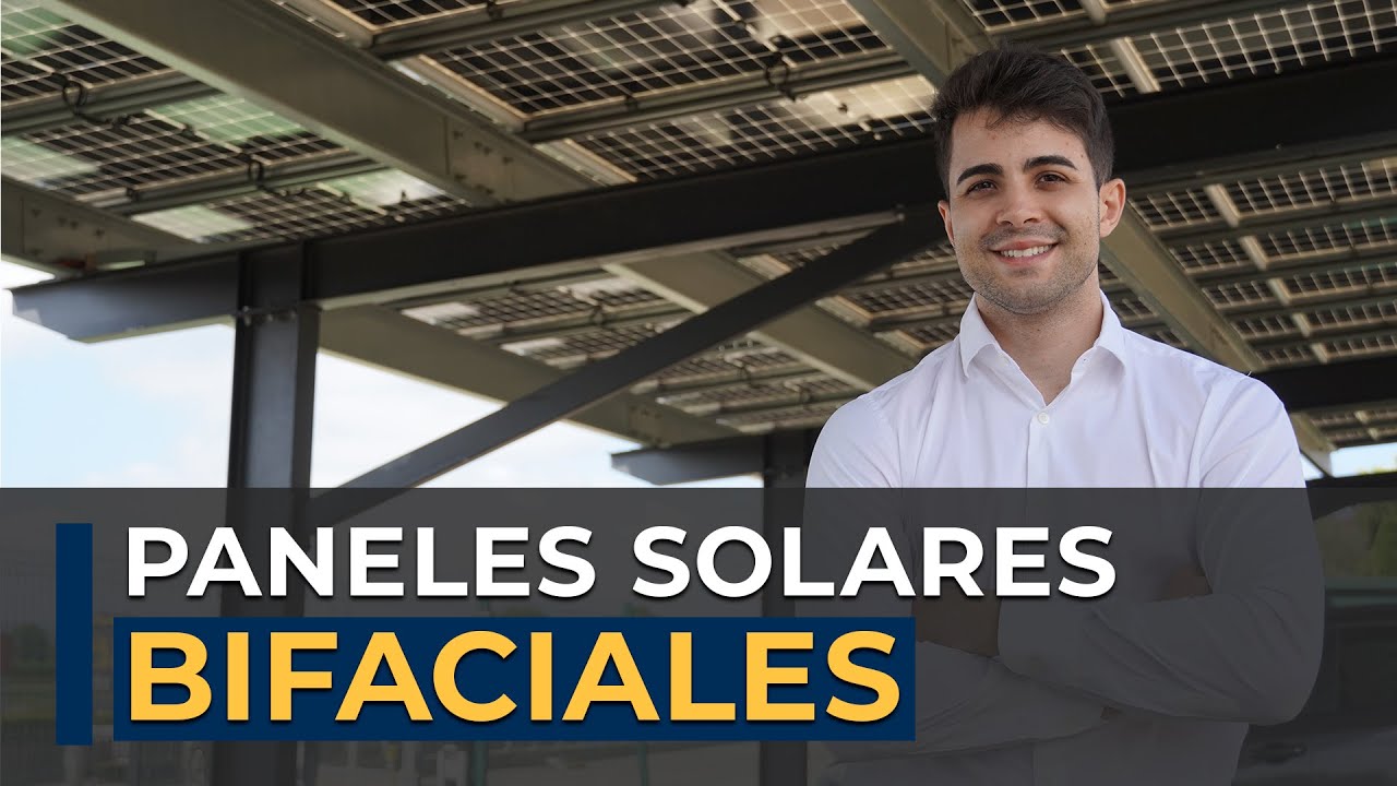 Paneles Solares BIFACIALES: ¿POR QUÉ son tan ESPECIALES? Conoce las ...