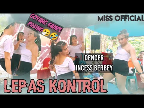 LEPAS KONTROL_Cover_Miss Rhepot Wf Dencer Incess berbey_Sr audio_Miss official