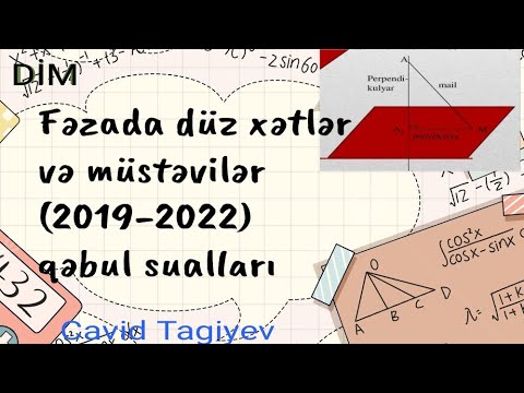 Fəzada düz xətlər və müstəvilər (2019-2022) DİM qəbul sualları
