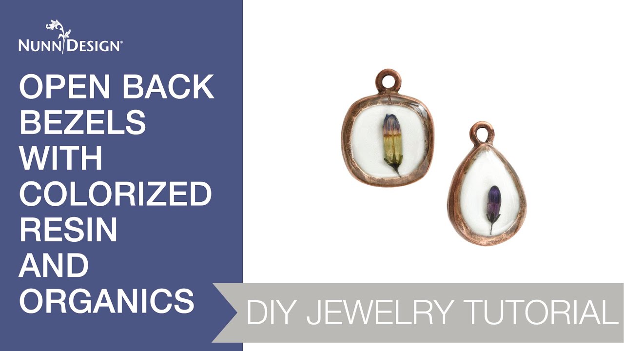 Make These Open Back Bezels with Colorized Resin and Organics - YouTube