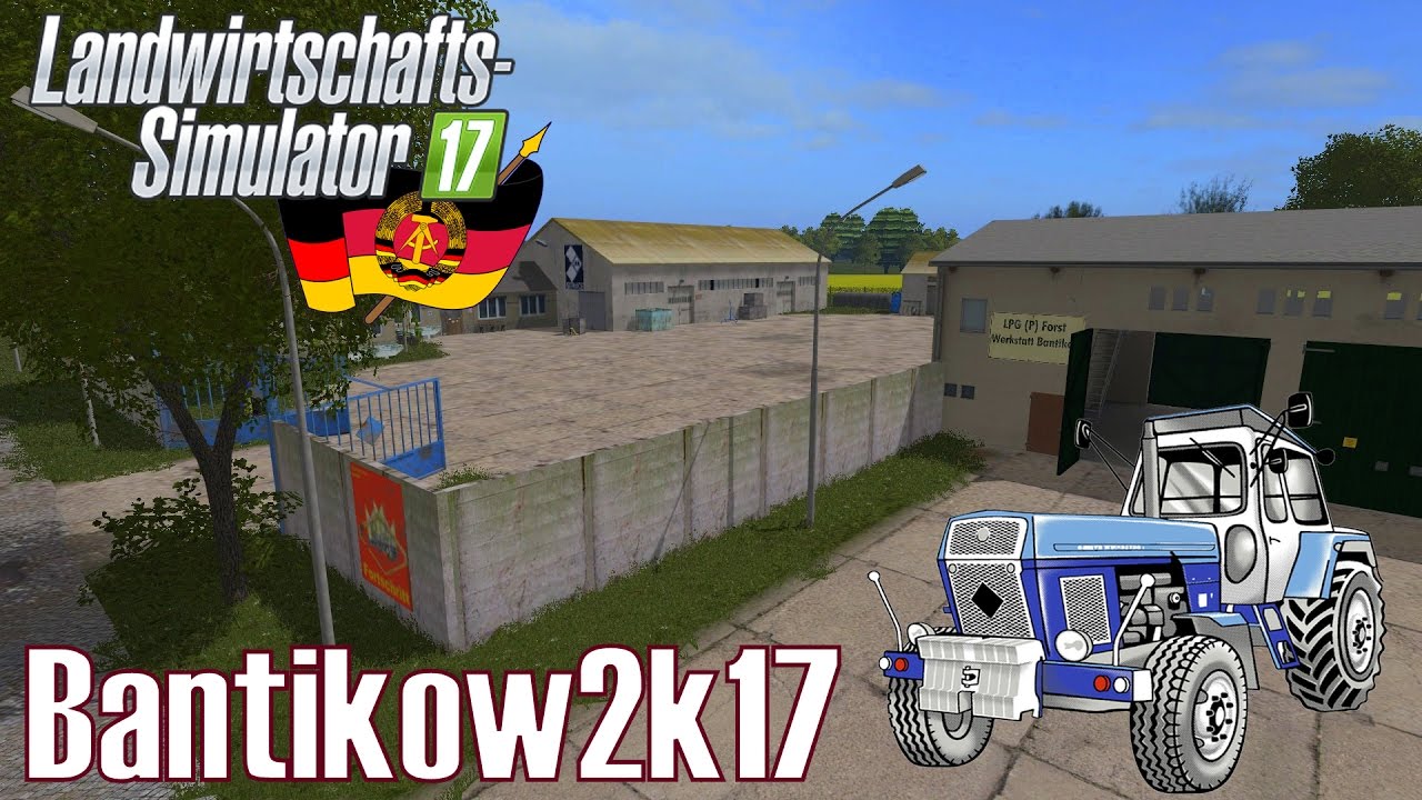 LS17 MOD ★ Bantikow 2k17 I Map Vorstellung ★ Landwirtschafts Simulator ...