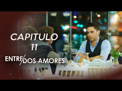 Entre Dos Amores Capitulo 11 (HD)